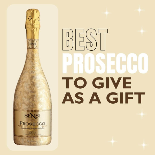 Best Prosecco To Give As A Gift